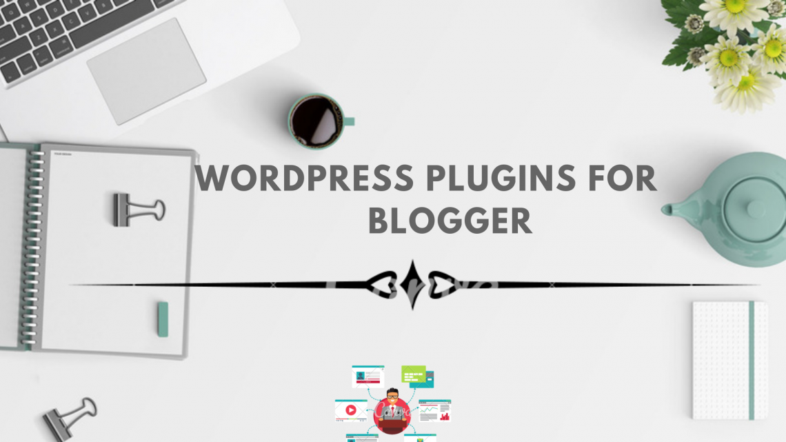 Top 20 WordPress Plugins Every Blogger Needs-Seeromega