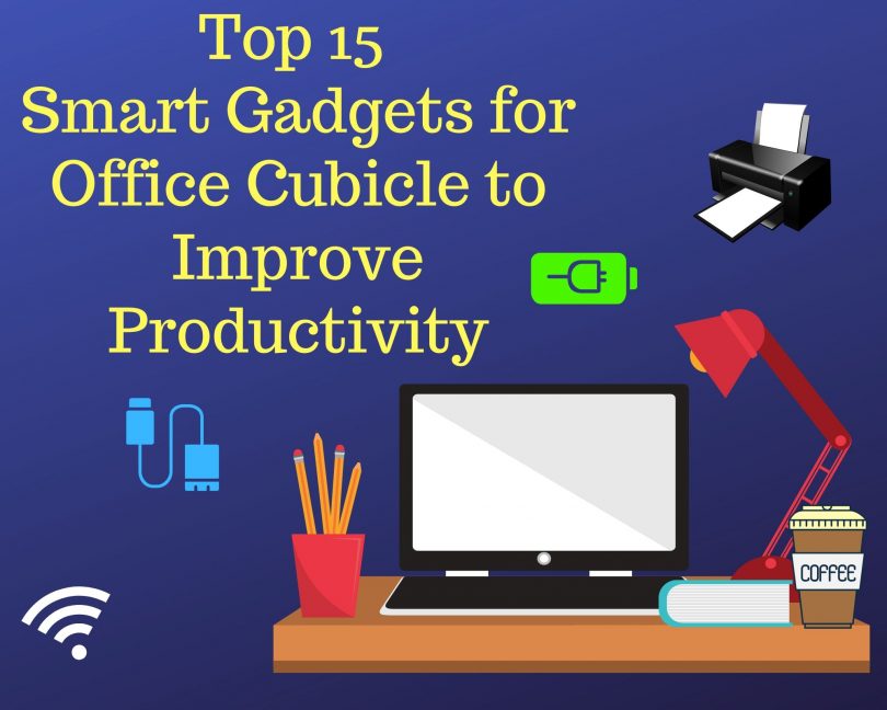 Top Smart Gadgets for Office Cubicle to Improve Productivity