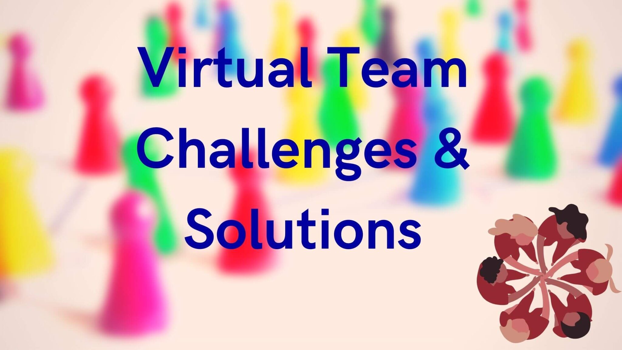 12 Greatest Challenges the Virtual Marketing Teams are Facing Now ...