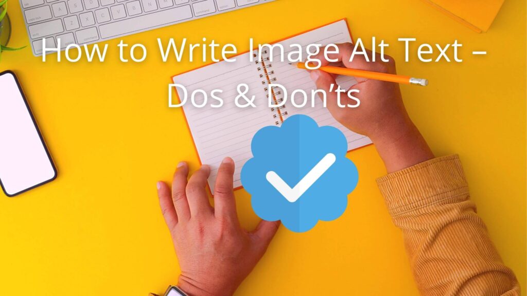 How to Write Image Alt Tags(Text) – Dos & Don’ts - Seeromega Seeromega